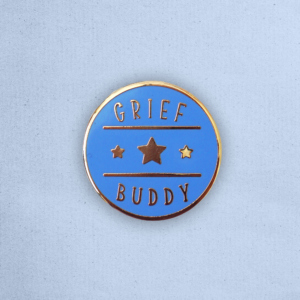 Grief Buddy Enamel Pin | Liv Lorkin Designs